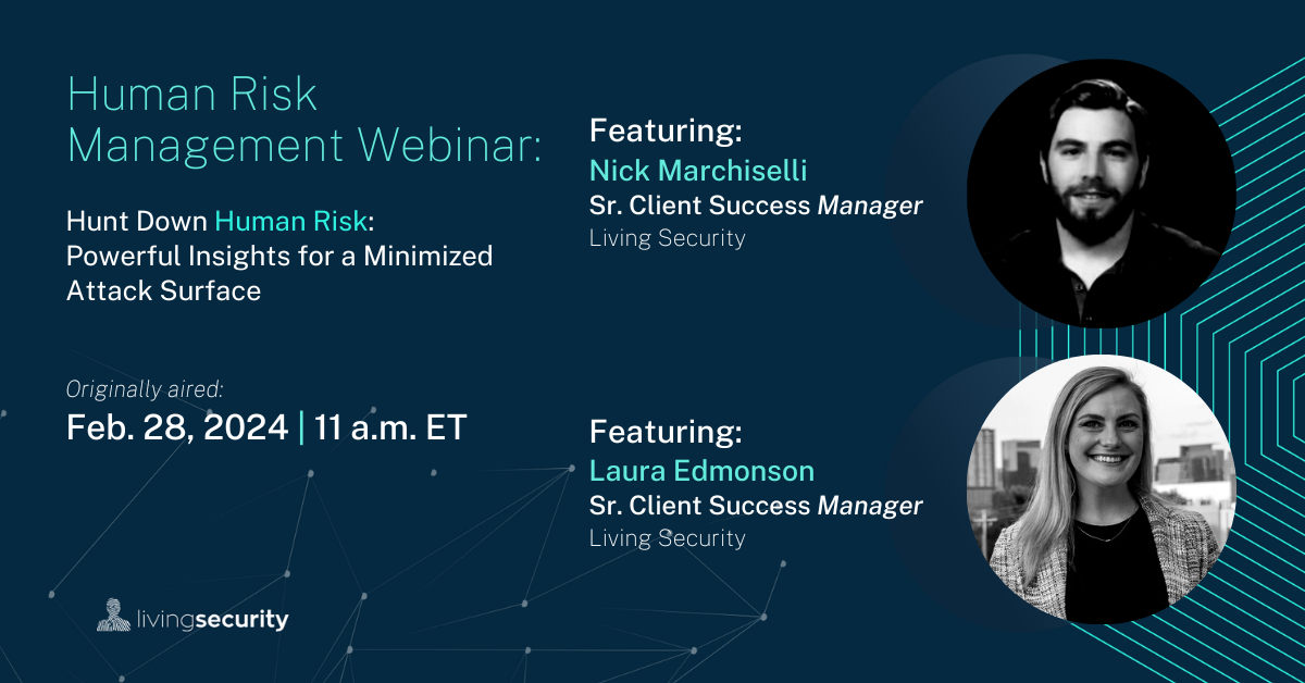 Hunt Down Human Risk: Powerful Insights for a Minimized Attack Surface